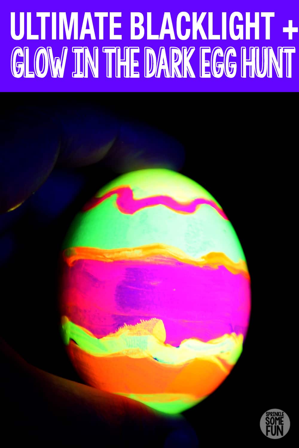 Glow in the Dark Egg Hunt & Blacklight Flashlight Hunt ⋆ Sprinkle Some Fun